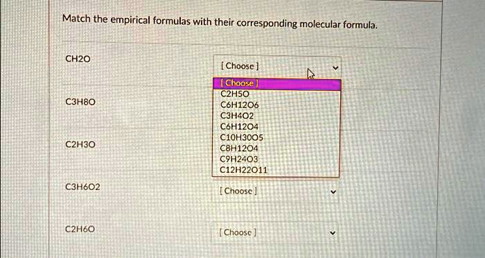 SOLVED: Match the empirical formulas with their corresponding molecular formula. Match the ...