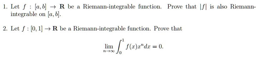 Solved Let F [a B] 4 R Be Integrable On [a B] Riemann Integrable