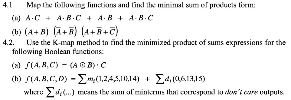 Solved Map The Following Functions And Find The Minimal Sum Of Products Form B A B A B A