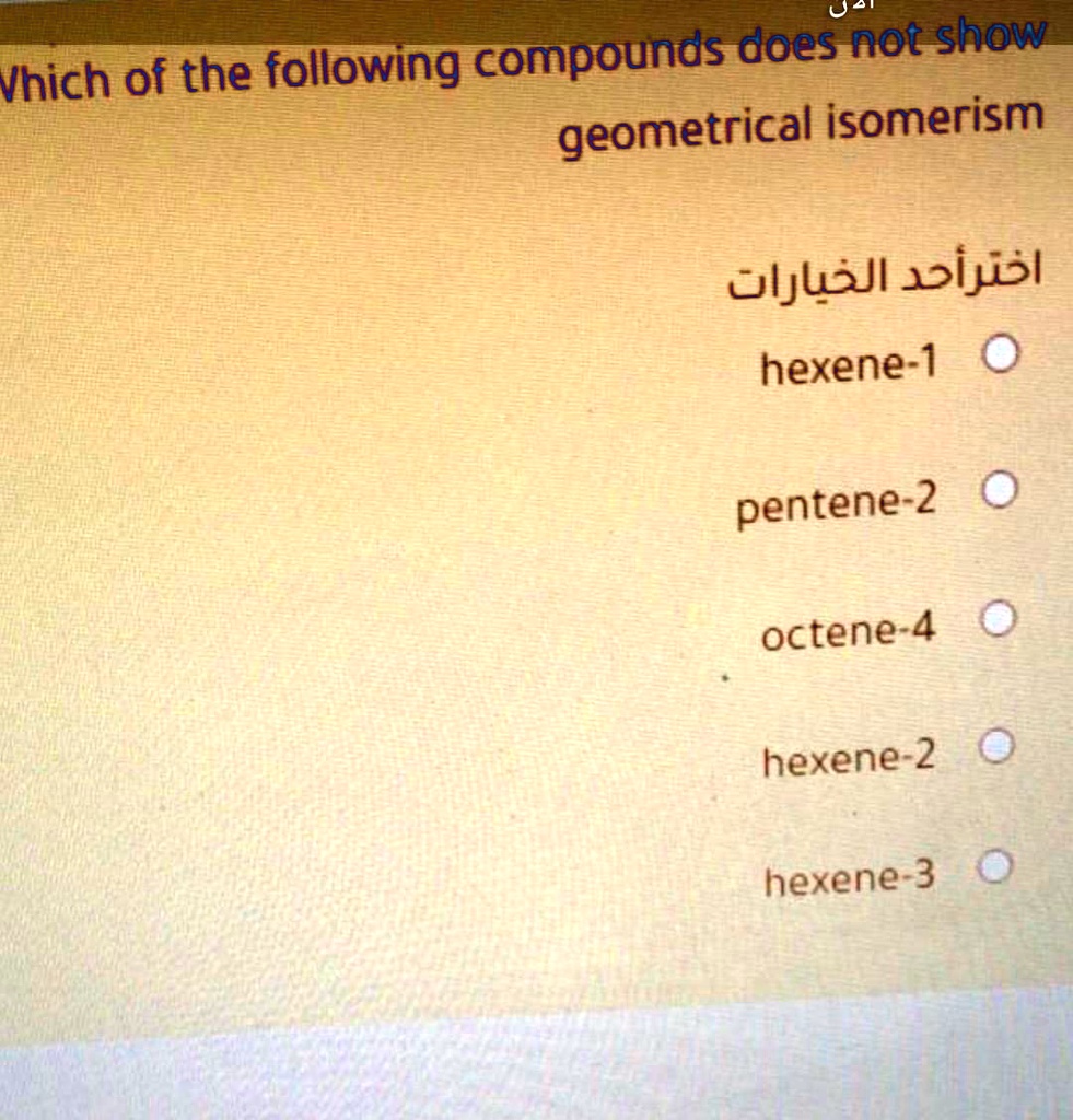 04 vhich of the following compounds does not show geometrical isomerism oljusjl sijsl hexene 1 ...