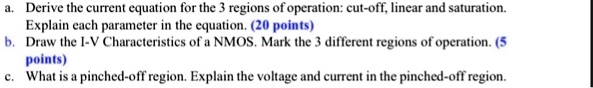 SOLVED: Derive the current equation for the three regions of operation ...