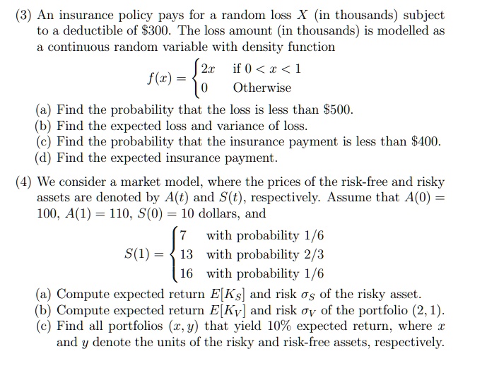 (3) An insurance policy pays for a random loss X (in thousands) subject ...