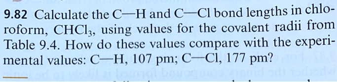 SOLVED: 9.82 Calculate the â‚¬H and â‚¬Cl bond lengths in chloroform ...