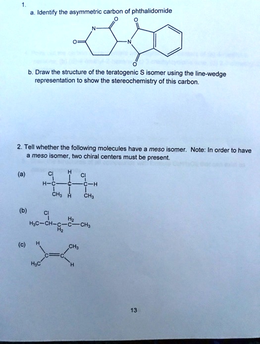 SOLVED: Identify the asymmetric carbon of phthalidomide. Draw the ...