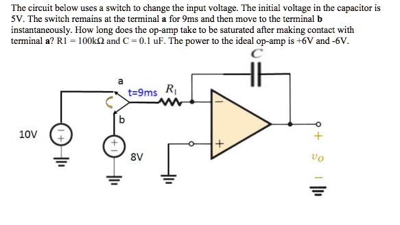 SOLVED: The circuit below uses a switch to change the input voltage ...