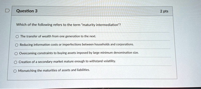 Question 3 Which of the following refers to the term m̈aturity ...