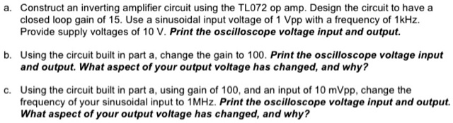 SOLVED: Use Multisim and please screenshot circuits and graphs. a. Construct an inverting ...