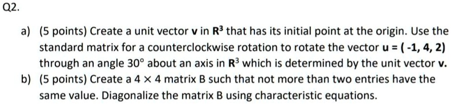 q2 a 5 points create a unit vector v in r that has its initial point at the origin use the ...
