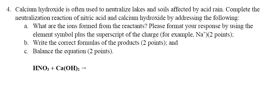 SOLVED: Calcium hydroxide is often used to neutralize lakes and soils ...