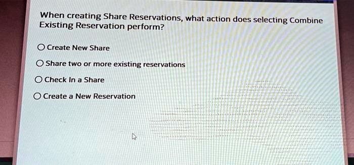 When creating Share Reservations, what action does selecting Combine ...