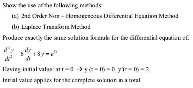 SOLVED: Show the use of the following methods: 2nd Order Non Homogeneous Differential Equation ...