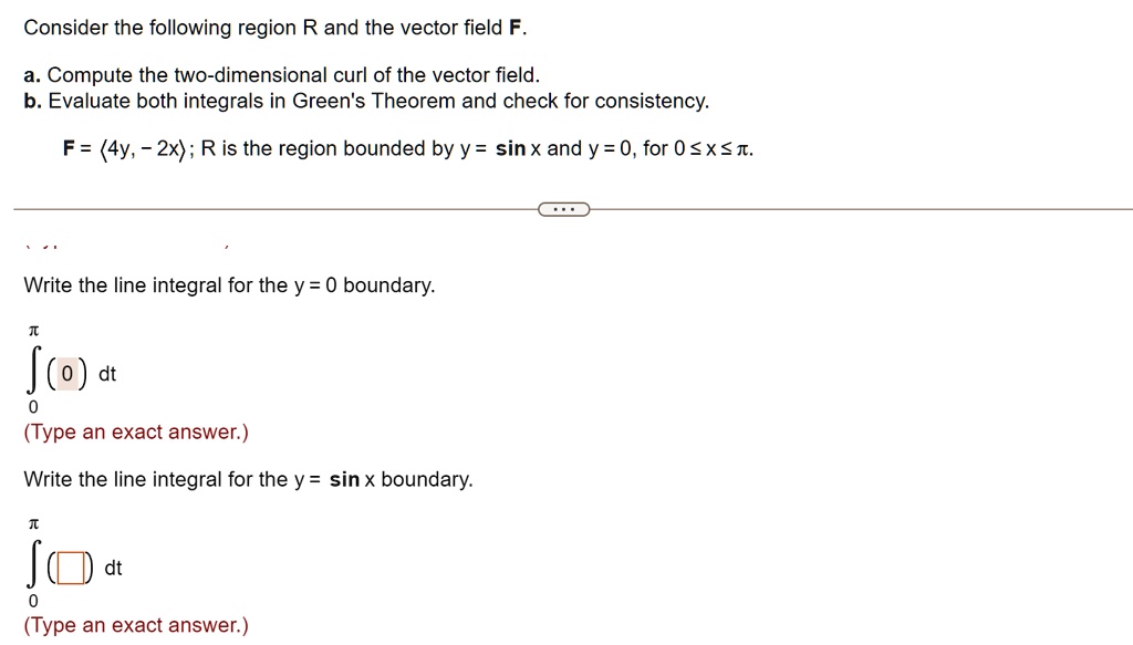 SOLVED: Consider the following region R and the vector field F. a ...
