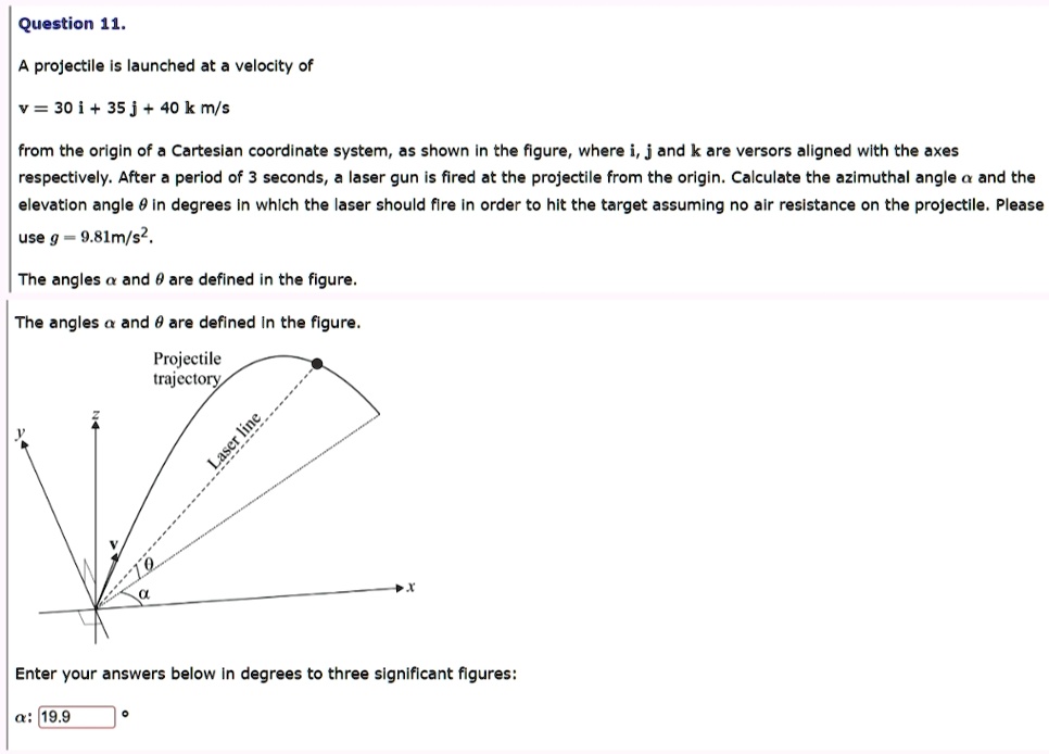 Question 11 A Projectile Is Launched At A Velocity Of V30i35j40kms From The Origin Of A