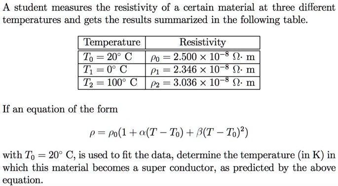 A student measures the resistivity of a certain material at three ...
