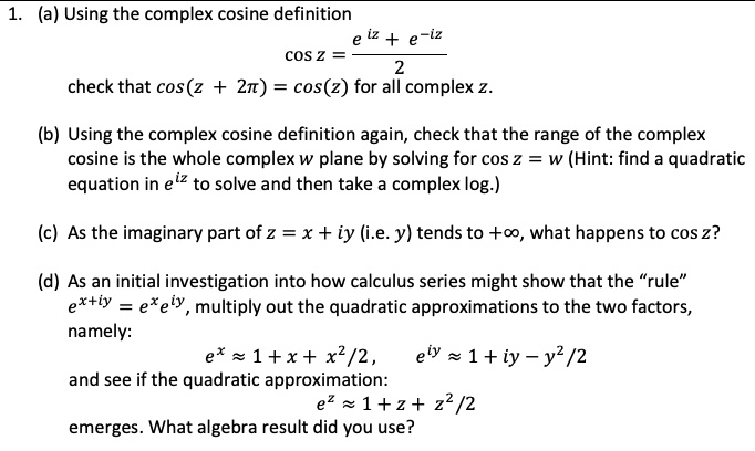 SOLVED: (a) Using - the complex cosine definition iz + e-iz coS 2 ...