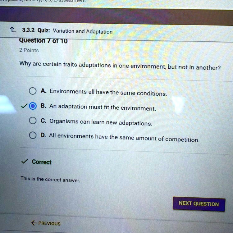 3.3.2 Quiz: Variation and Adaptation Question 7 of 10 2 Points Why are ...