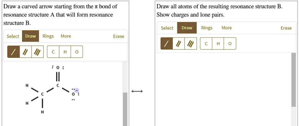 SOLVED: Draw curved arrow starting from the I bond of resonance structure A that will form ...