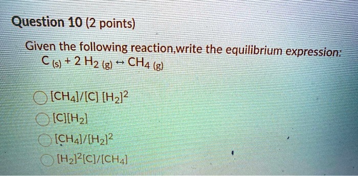 Solved Question 10 2 Points Given The Following Reaction Write The