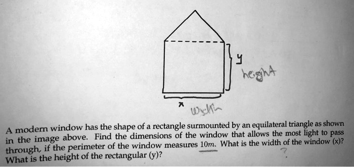 SOLVED:Wyn modern window has the shape of a rectangle surmounted by an ...