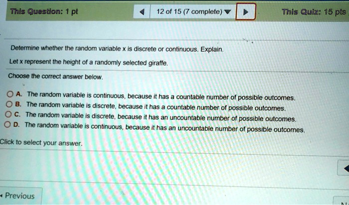 This Question: 1 pt 12 of 15 (7 complete) This Quiz: 15 pts Determine whether the random ...