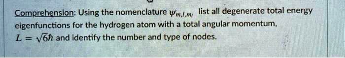 SOLVED:Comprehension: Using the nomenclature Wmlm list all degenerate total energy ...