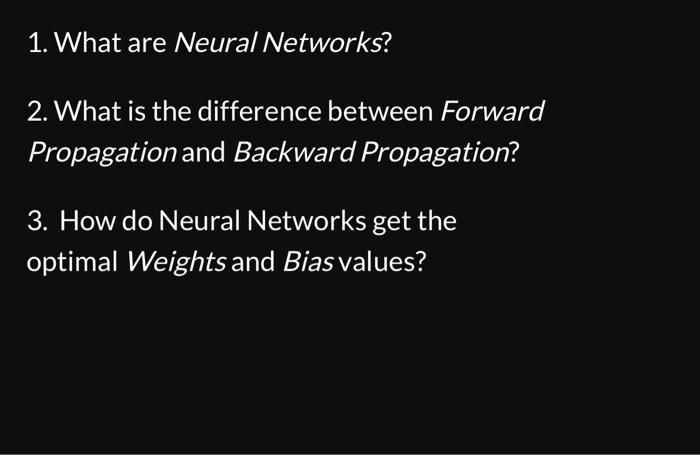 SOLVED: 1.What are Neural Networks? 2.What is the difference between ...
