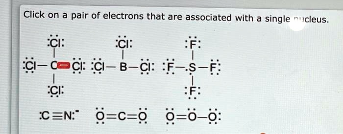 Click on a pair of electrons that are associated with a single nucleus ...