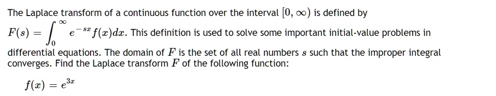 the laplace transform of a continuous function over the interval 0 0 is defined by f8 fedz this ...