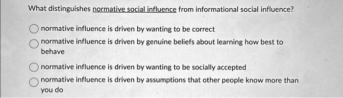 What distinguishes normative social influence from informational social ...