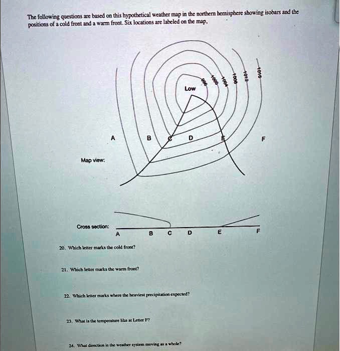 the following questions are based on this hypothetical weather map in the northern hemisphere ...