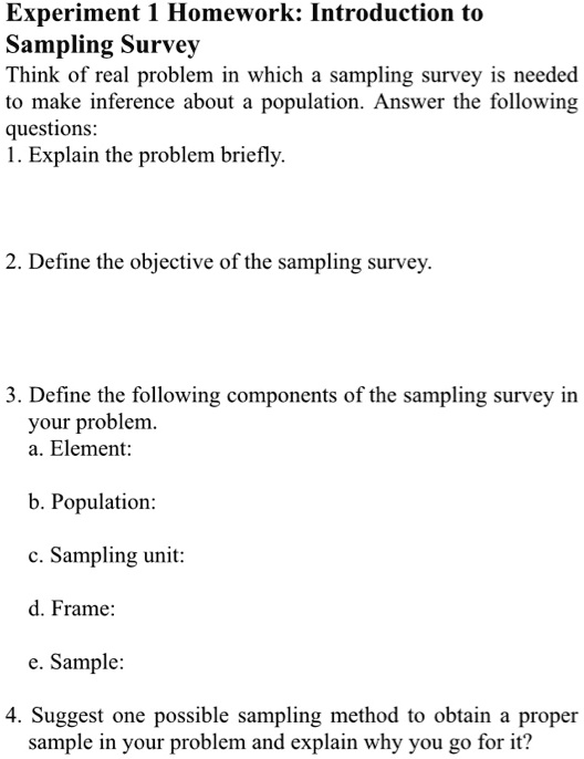 SOLVED: Experiment 1 Homework: Introduction to Sampling Survey Think of real problem in which ...