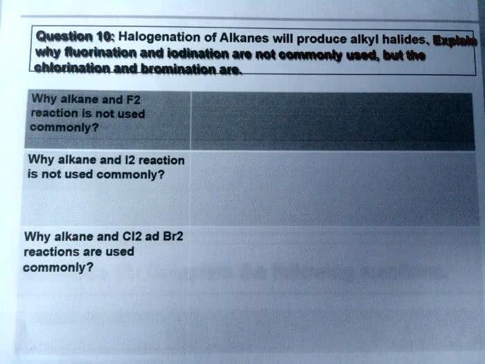 SOLVED: ' Helogenation of Alkanes will produce alkyl halides, Explain ... SOLVED: ' Helogenation of Alkanes will produce alkyl halides, Explain ...