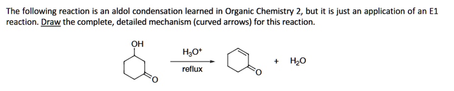 the following reaction is an aldol condensation learned in organic ...