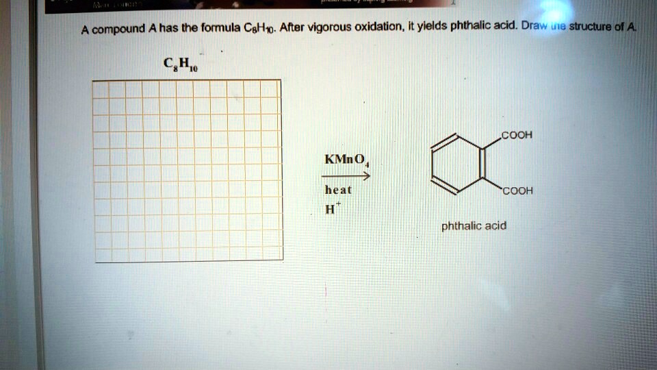 SOLVED: A compound A has the formula CaHn. After vigorous oxidation, it ...