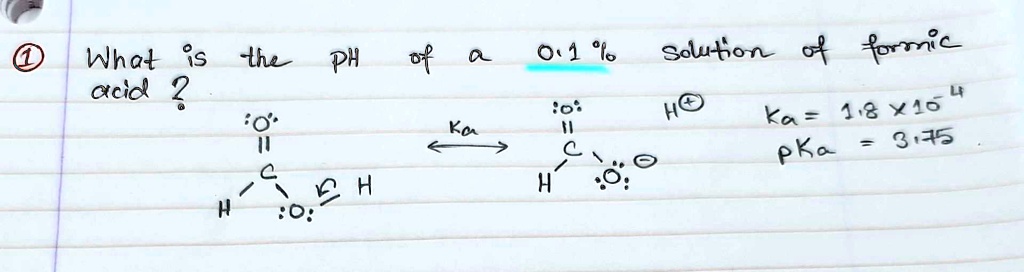 SOLVED: Texts: What is the pH of a 0.1% solution of formic acid (HCOOH)? Ka = 1.8x10^4, pKa = 3.5.
