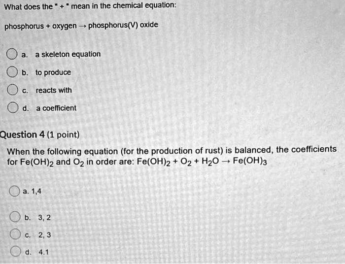 SOLVED: What does the mean in the chemical equation: phosphorus oxygen ...
