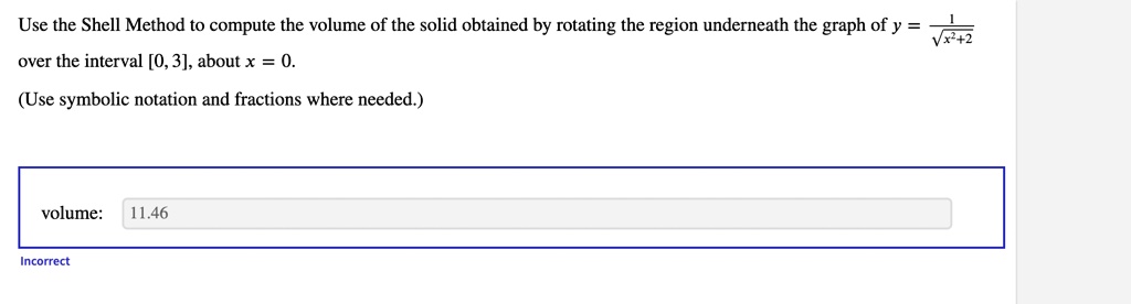 use the shell method to compute the volume of the solid obtained by ...