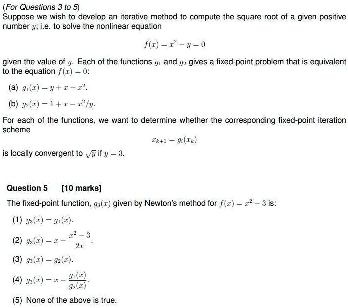 for questions 3 t0 5 suppose we wish to develop an iterative method to ...