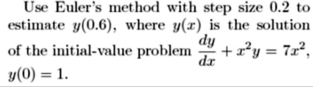 SOLVED: need the answer shown in numerical solution analytical solution tq Use Euler's method ...
