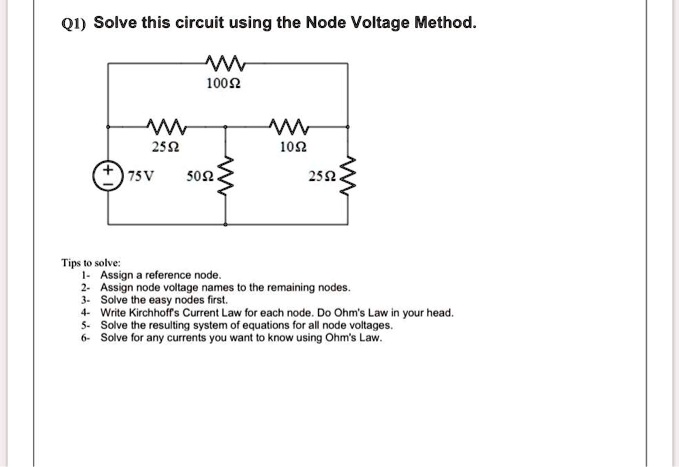 Q1) Solve this circuit using the Node Voltage Method. W 100? +75V 25? 50? W 10? 25? Tips to ...