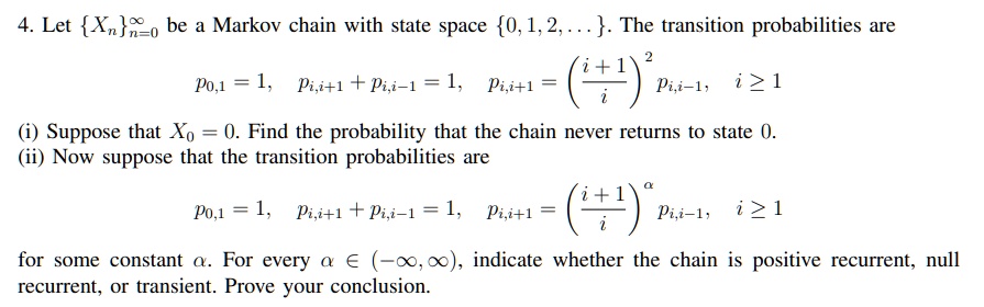 SOLVED: Let Xn be a Markov chain with a state space 0,1,2, . The transition probabilities are p0 ...