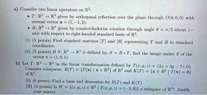 4 consider two lineat operators on r tp r given by orthogonal reflection uyc the plane through ...