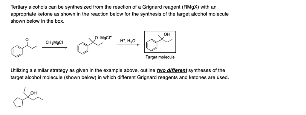 SOLVED: Tertiary alcohols can be synthesized from the reaction of a ...