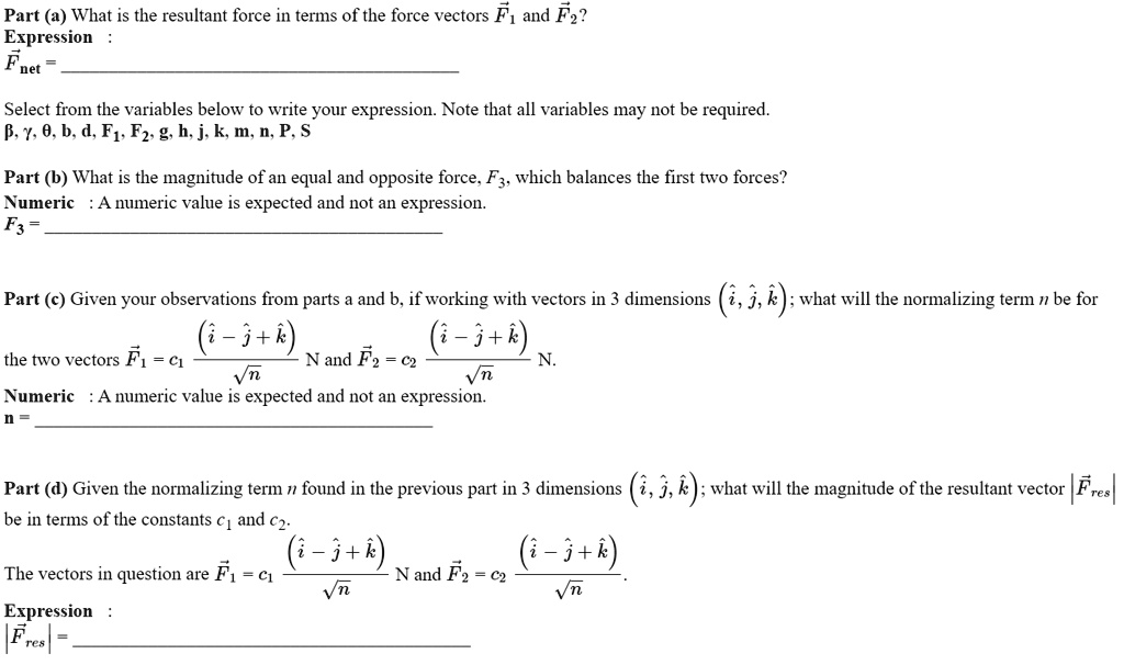 part a what is the resultant force in terms of the force vectors f and f2 expression net select ...