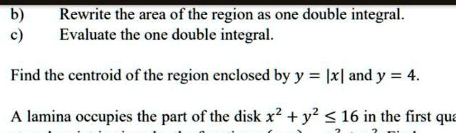 SOLVED: Rewrite the area of the region as one double integral. Evaluate ...