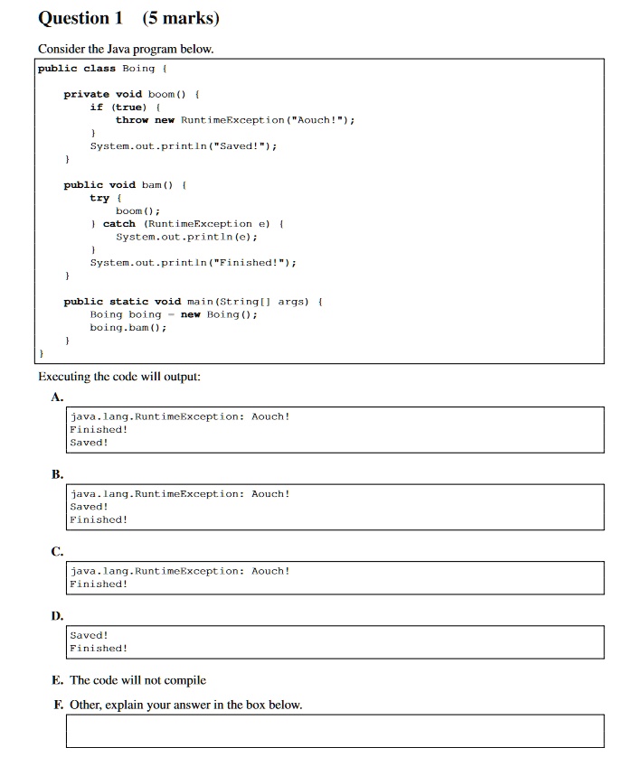 Question 1 (5 marks) Consider the Java program below. public class Boing private void boom() if ...