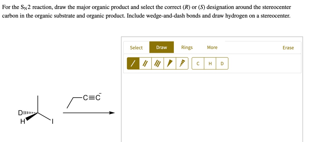 SOLVED: For the Sv2 reaction, draw the major organic product and select ...