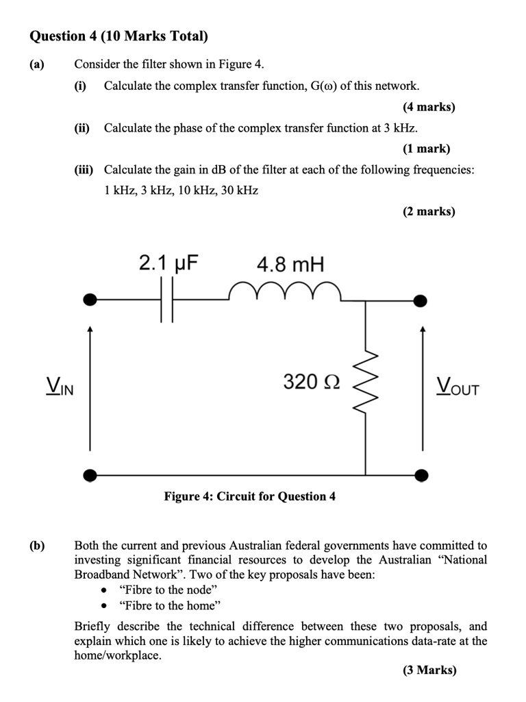 SOLVED: Text: Question 4 (10 Marks Total) (a) Consider the filter shown in Figure 4. (i ...
