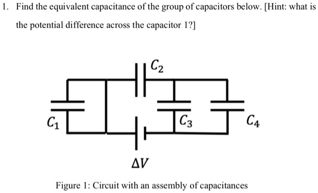 SOLVED: Find the equivalent capacitance of the group of capacitors below. [Hint: what is the ...