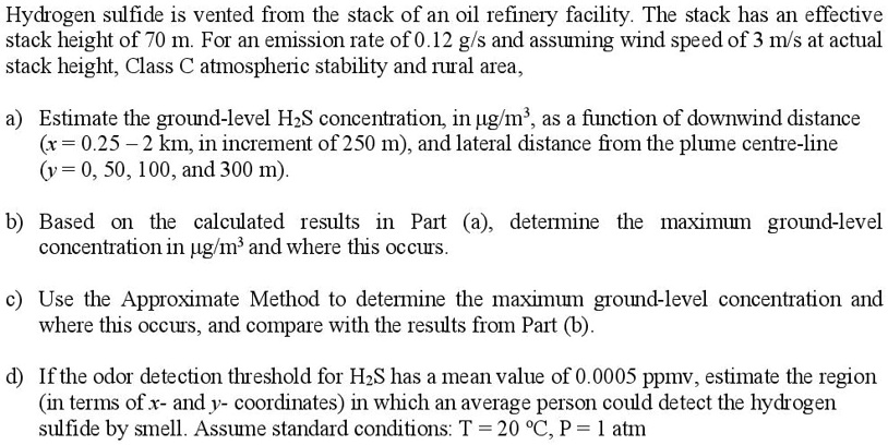 SOLVED: Hydrogen sulfide is vented from the stack of an oil refinery ...
